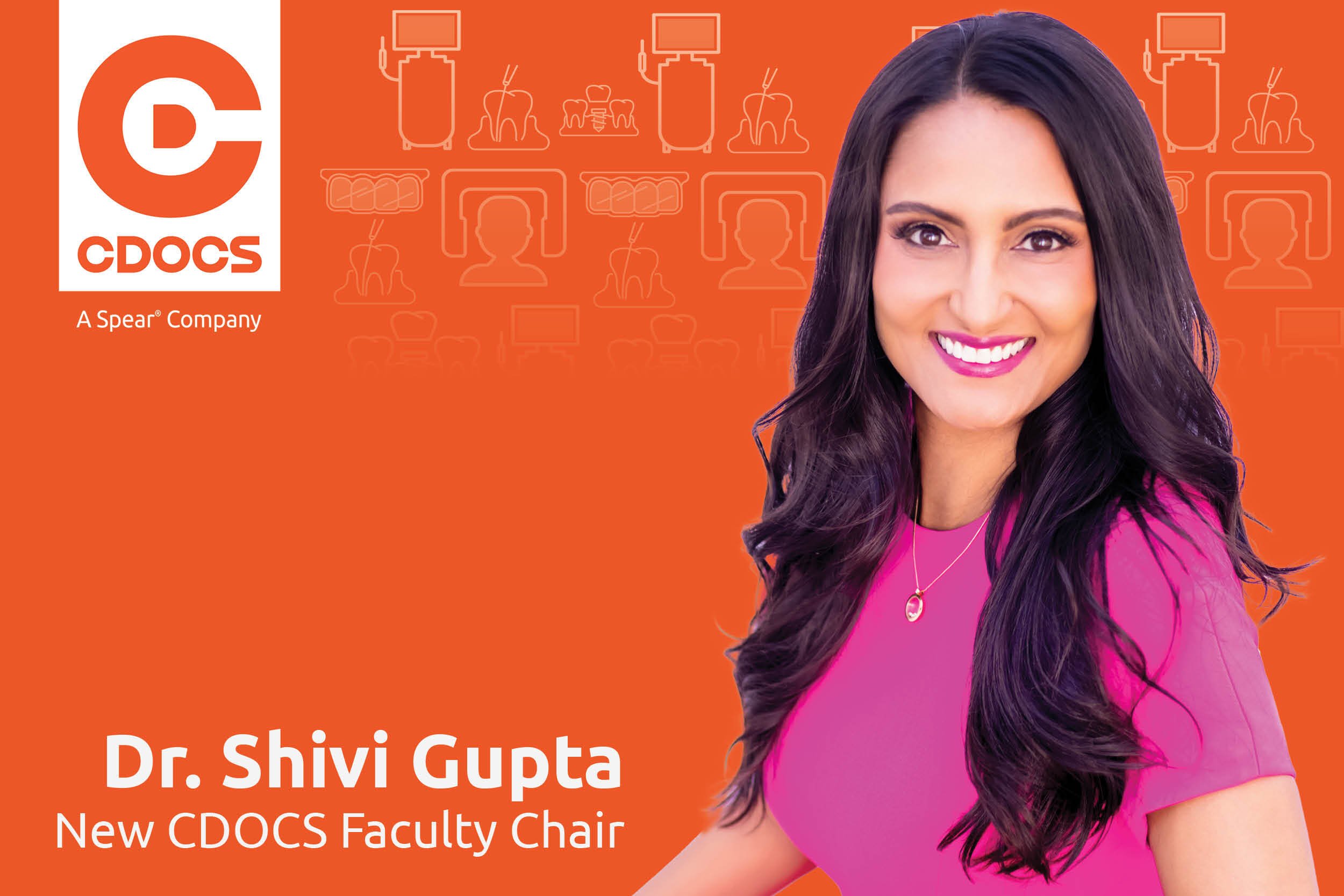 CDOCS Names Dr. Shivi Gupta as Faculty Chair to Advance Digital Dentistry Education | Inside ...